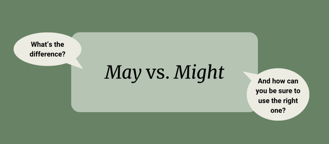“May” vs. “Might”: What’s the Difference? – Strictly Speaking
