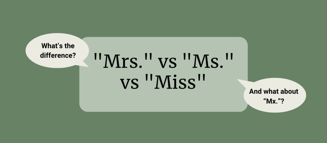“Mrs.” vs “Ms.” vs “Miss”: What’s the Difference? – Strictly Speaking